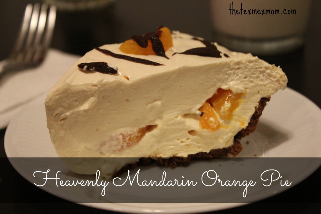 Heavenly Mandarin Orange Pie - The Tex-Mex Mom