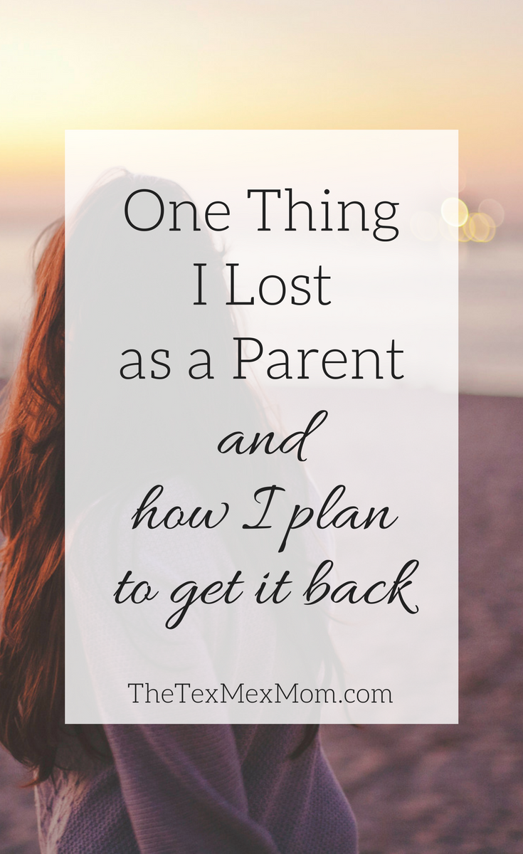 One thing I Lost As a Parent and How I Plan to Get It Back - The Tex ...