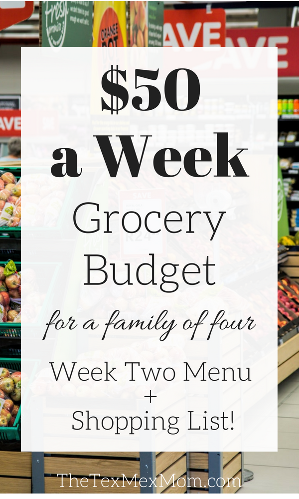  50 A Week Grocery Budget Week Two The Tex Mex Mom