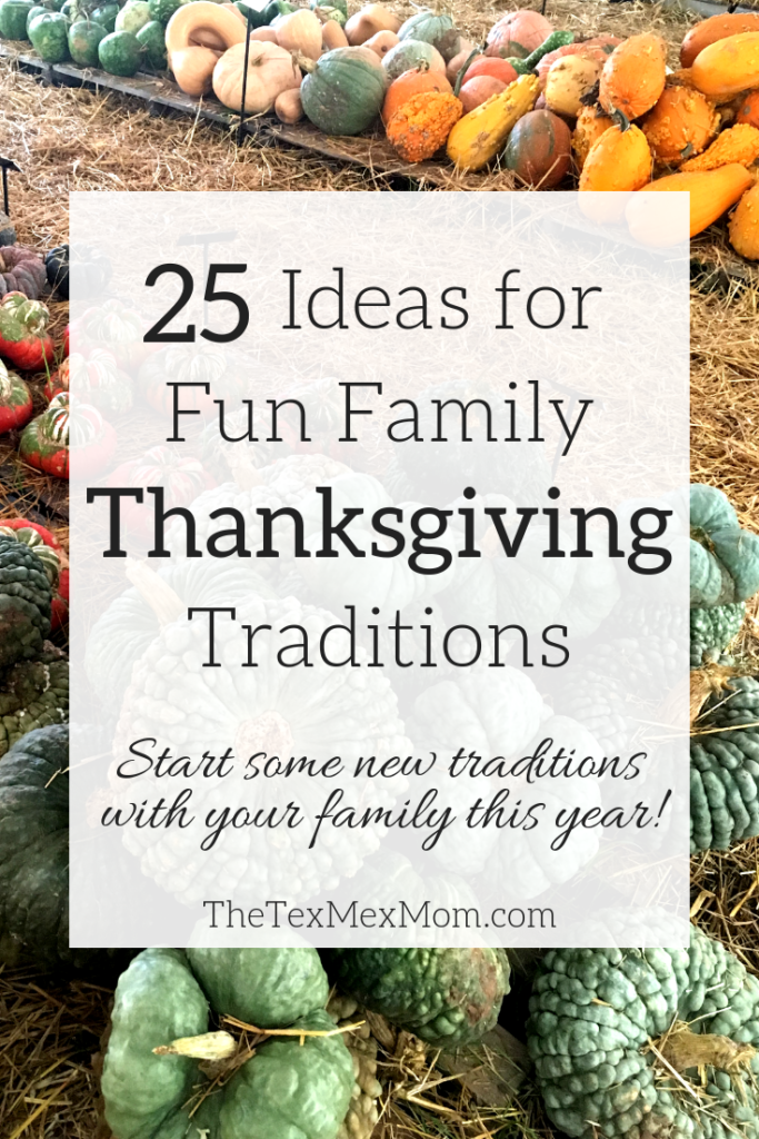 25 Fun Family Thanksgiving Traditions - The Tex-Mex Mom