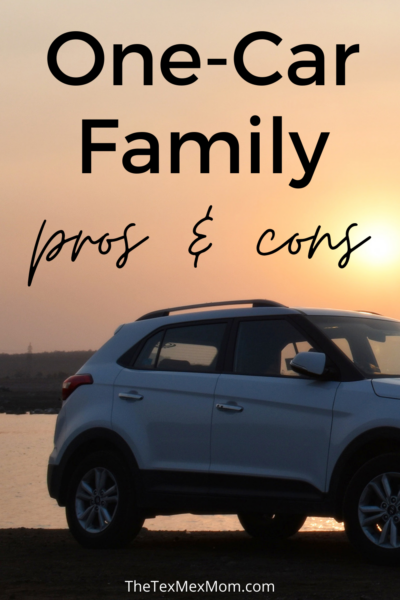 Pros and Cons of Being a One Car Family - The Tex-Mex Mom