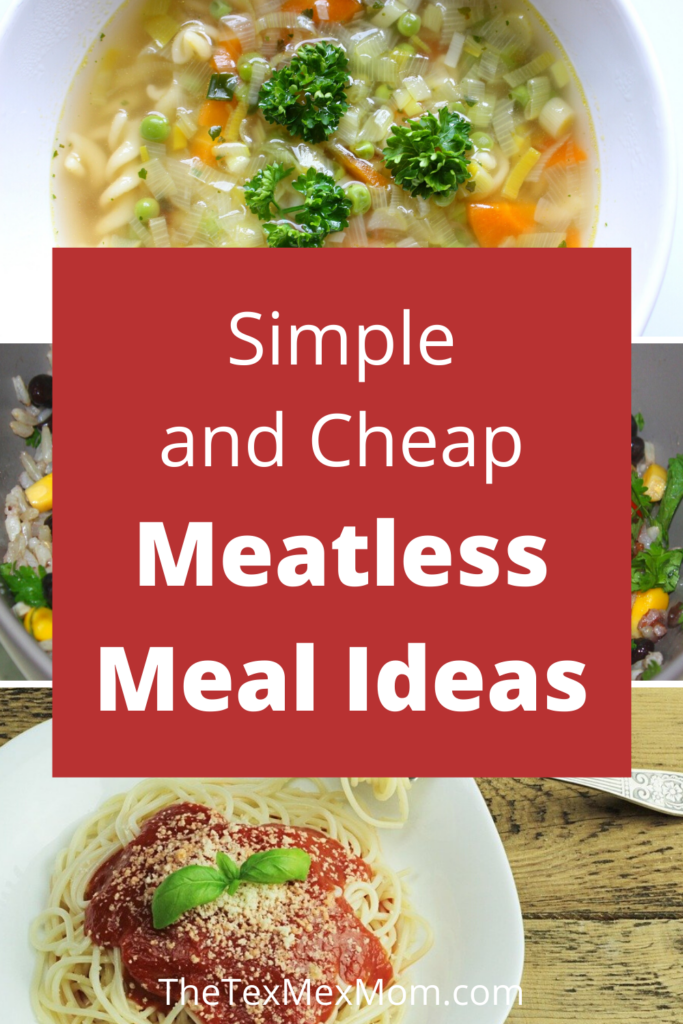 Simple and Inexpensive Meatless Meal Ideas - The Tex-Mex Mom