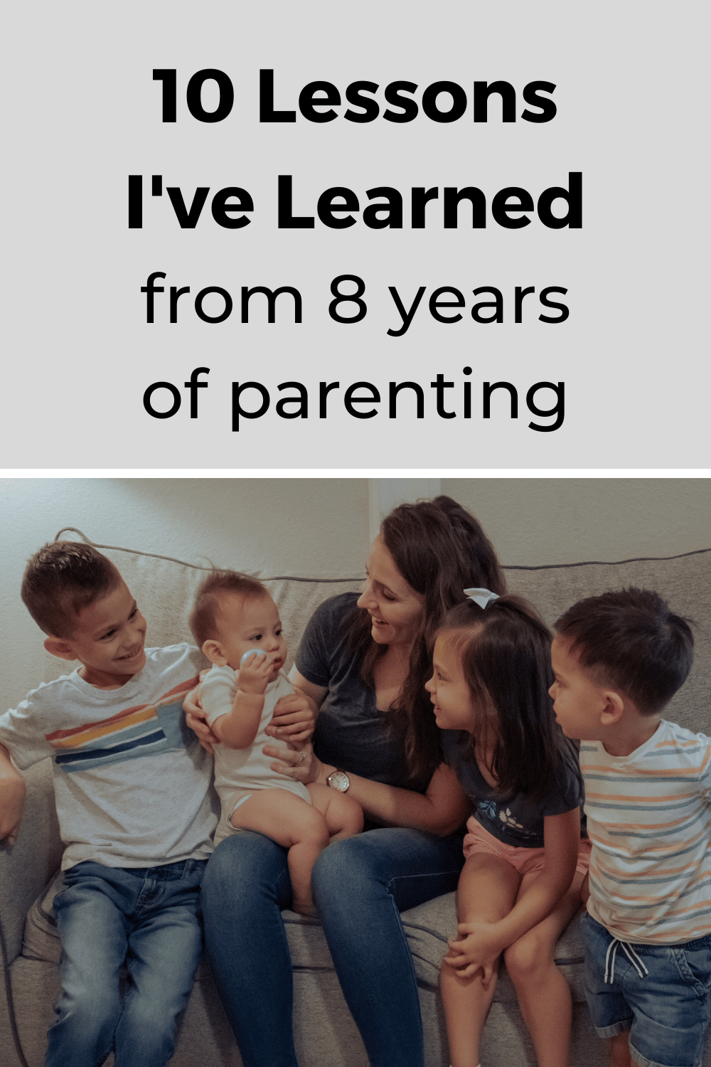 10 Lessons I've Learned After 8 Years of Parenting - The Tex-Mex Mom
