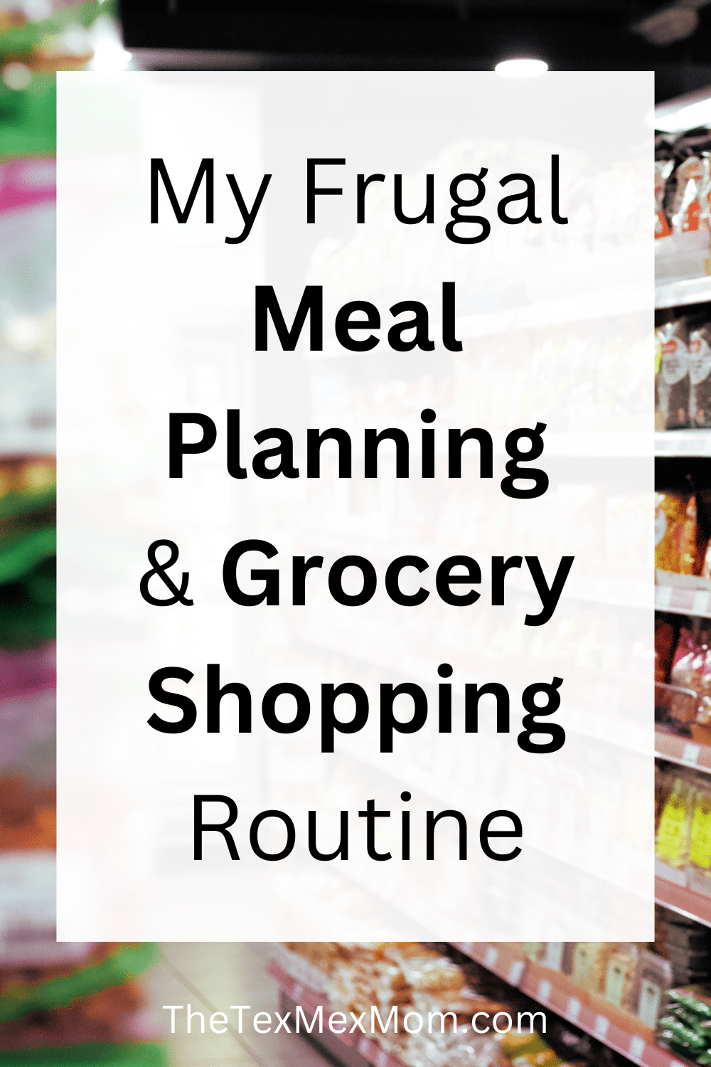 How to Make a Meal Plan and Grocery Shop: My Routine - The Tex-Mex Mom