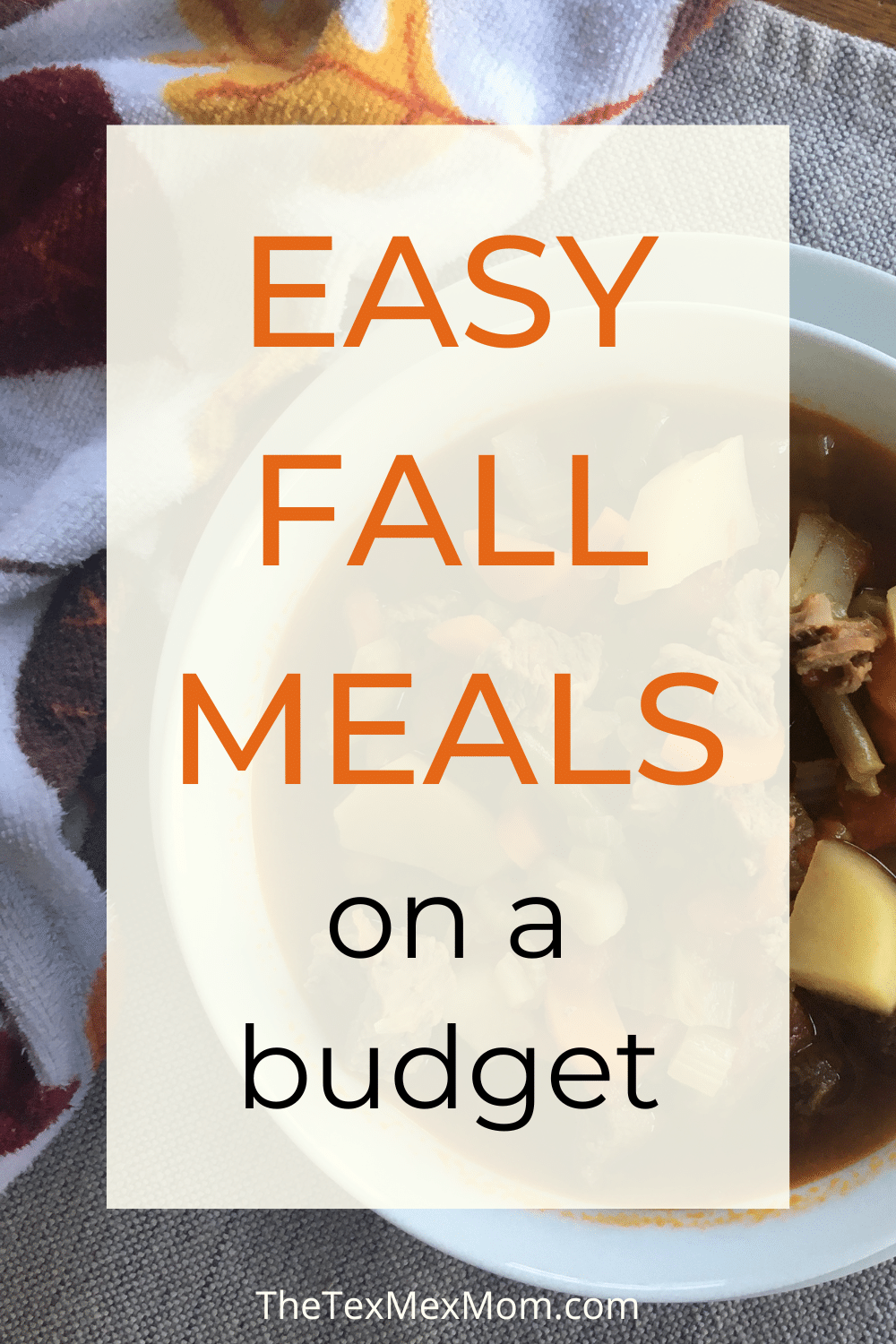 Easy Fall Meals on a Budget - The Tex-Mex Mom