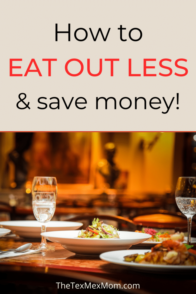 20 Strategies to Stop Eating Out So Much - The Tex-Mex Mom